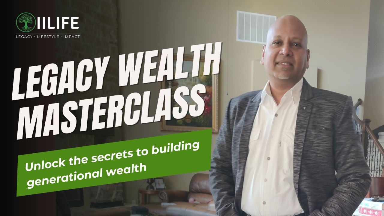 IILIFE Legacy Wealth Masterclass