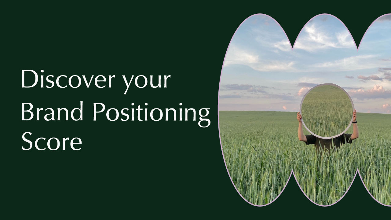 Discover your Brand Positioning Score
